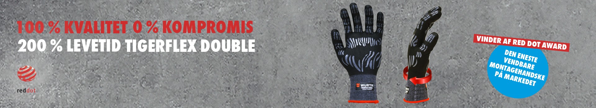 TIGERFLEX DOUBLE - 100 % KVALITET 0 % KOMPROMIS 200 % LEVETID